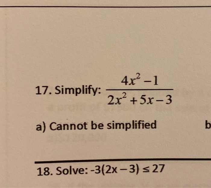 Solved 4x² – 1 17. Simplify: 2x2 + 5x-3 a) Cannot be | Chegg.com