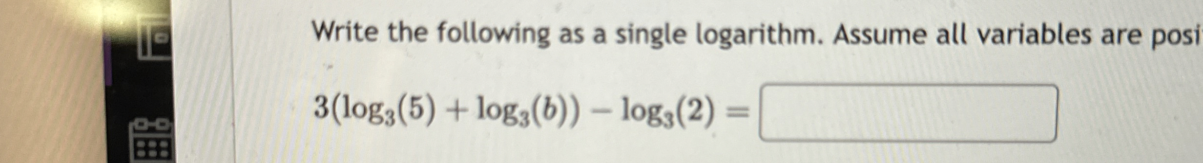 Solved Write the following as a single logarithm. Assume all | Chegg.com