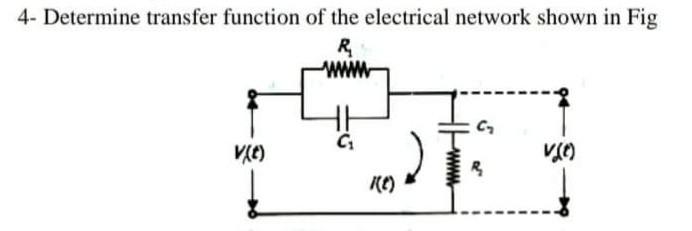 Solved 4- Determine transfer function of the electrical | Chegg.com
