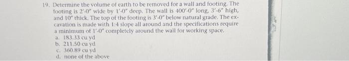 Solved 19. Determine the volume of earth to be removed for a | Chegg.com
