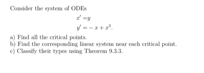 Solved Consider the system of ODES y = -x + 23. a) Find all | Chegg.com