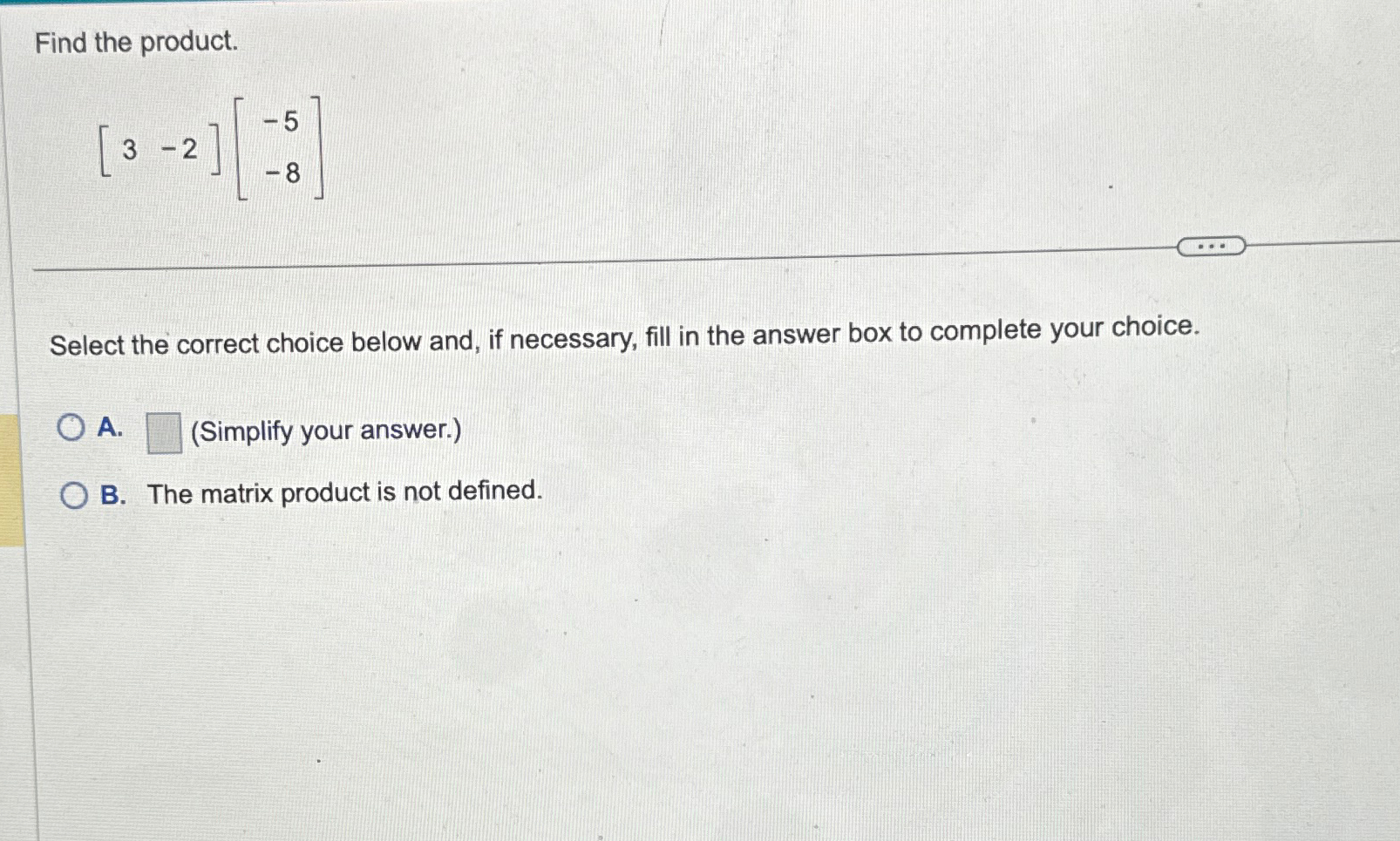 Solved Find the product.[3-2][-5-8]Select the correct choice | Chegg.com