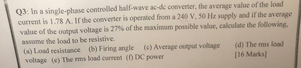 Solved Q3: In a single-phase controlled half-wave ac-dc | Chegg.com