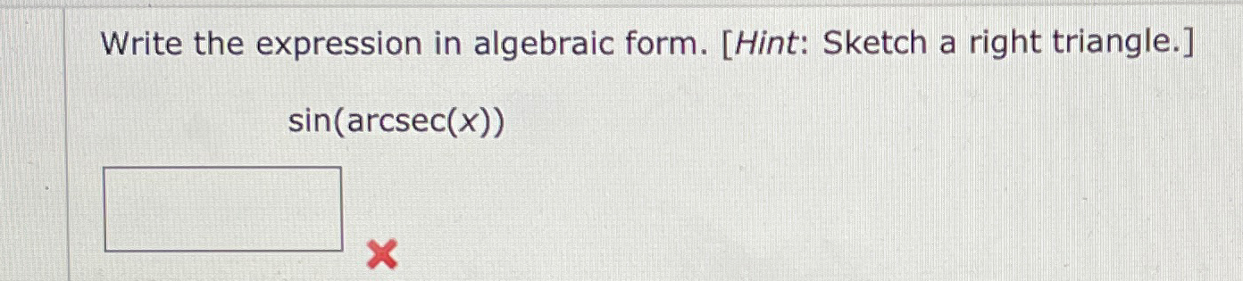 Solved Write the expression in algebraic form. [Hint: Sketch | Chegg.com