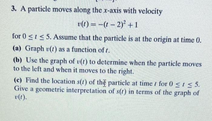 3. A particle moves along the x-axis with velocity | Chegg.com