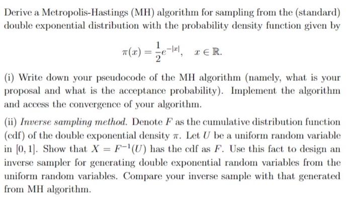 Solved Derive a Metropolis-Hastings (MH) algorithm for | Chegg.com