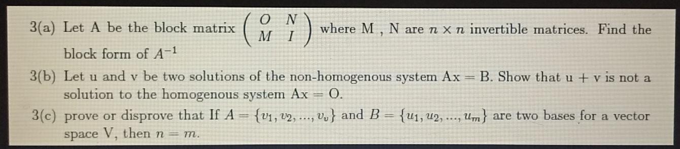 Solved N 3(a) Let A be the block matrix where M , N are n x | Chegg.com