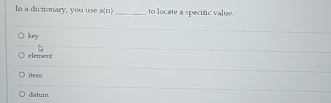 Solved In a dictionary, you use a(n) q, ﻿to locate a | Chegg.com