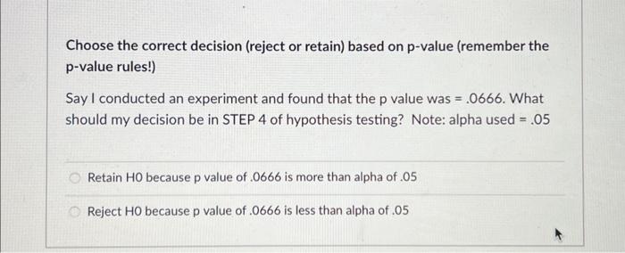 Solved Choose the correct decision (reject or retain) based | Chegg.com