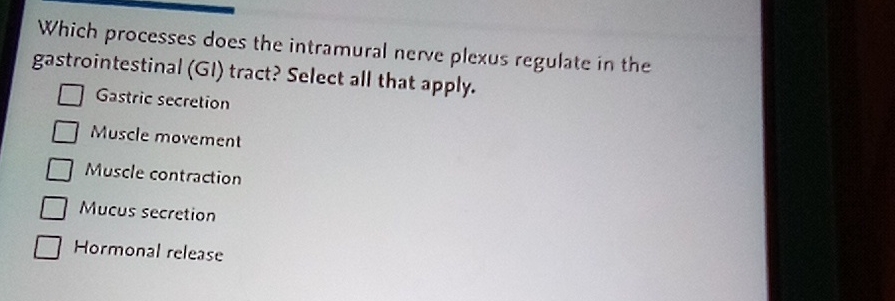 Solved Which processes does the intramural nerve plexus | Chegg.com