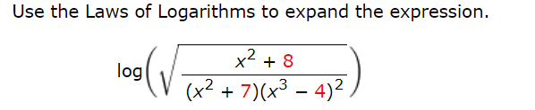 Solved Use the Laws of Logarithms to expand the | Chegg.com