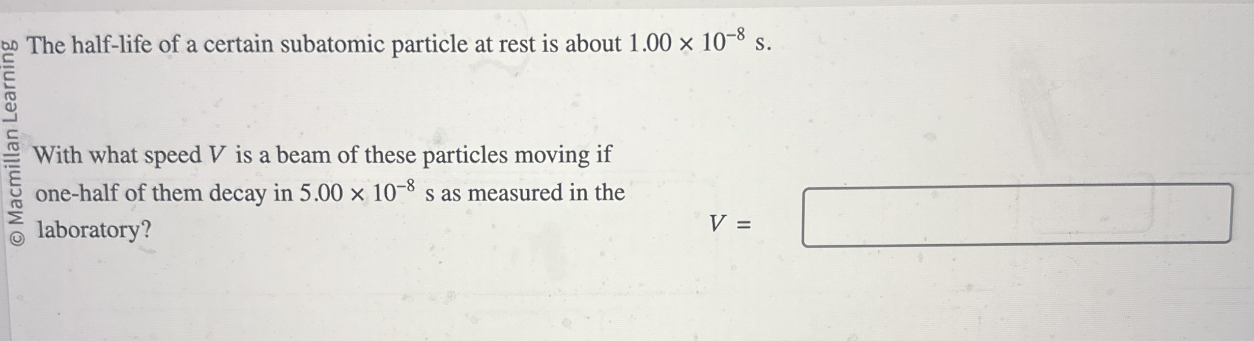 Solved The half-life of a certain subatomic particle at rest | Chegg.com