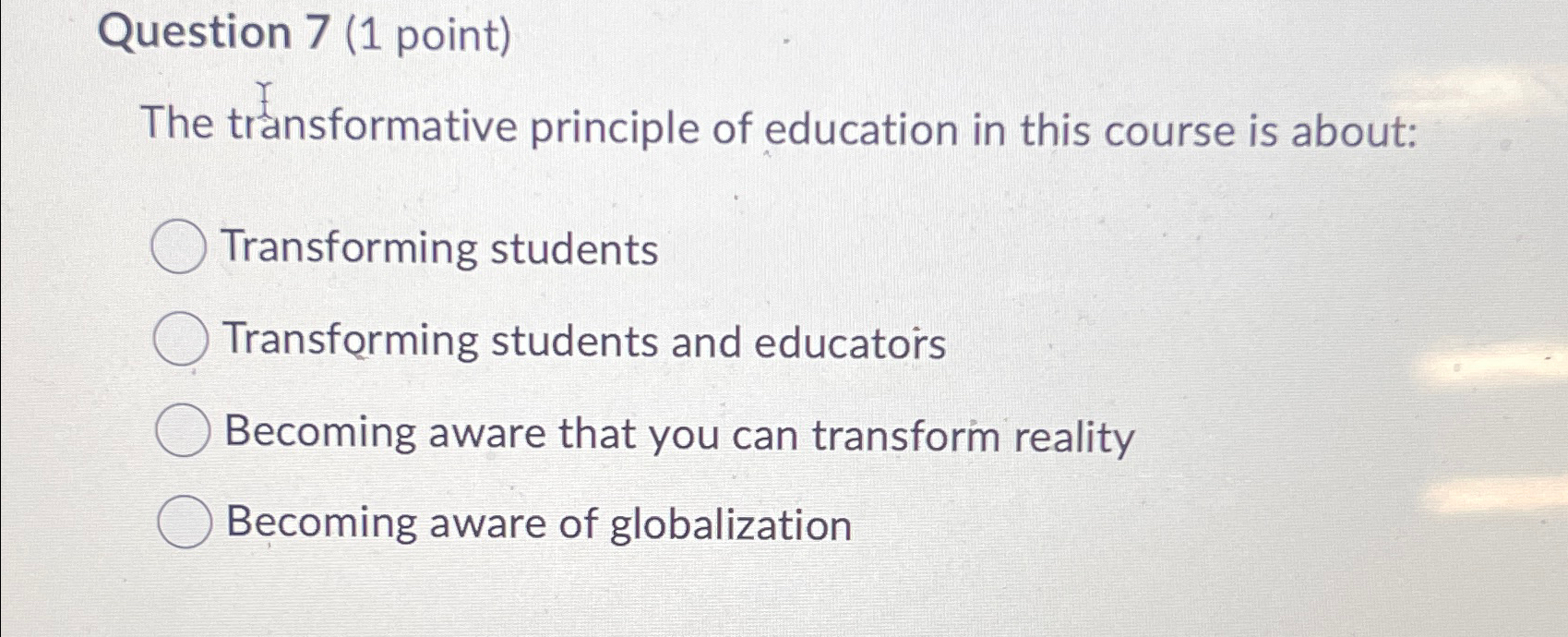 Solved Question 7 (1 ﻿point)The transformative principle of | Chegg.com