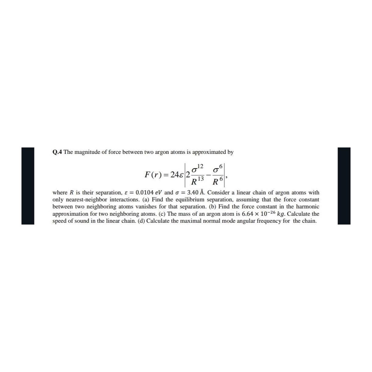Solved Q. 4 ﻿The magnitude of force between two argon atoms | Chegg.com