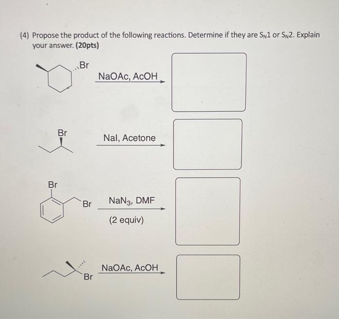 Solved 4 Propose The Product Of The Following Reactions
