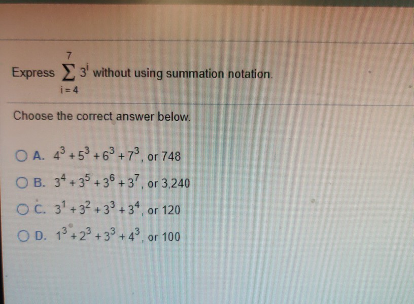 Solved 7 Express 3' without using summation notation. i=4 | Chegg.com