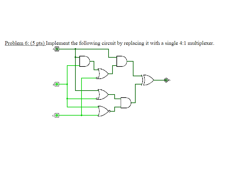 Solved Problem 6: (5 pts) Implement the following circuit | Chegg.com Solved Problem 6: (5 pts) Implement the following circuit | Chegg.com