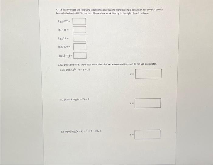 Solved 4. (18 pts) Evaluate the following logarithmic | Chegg.com
