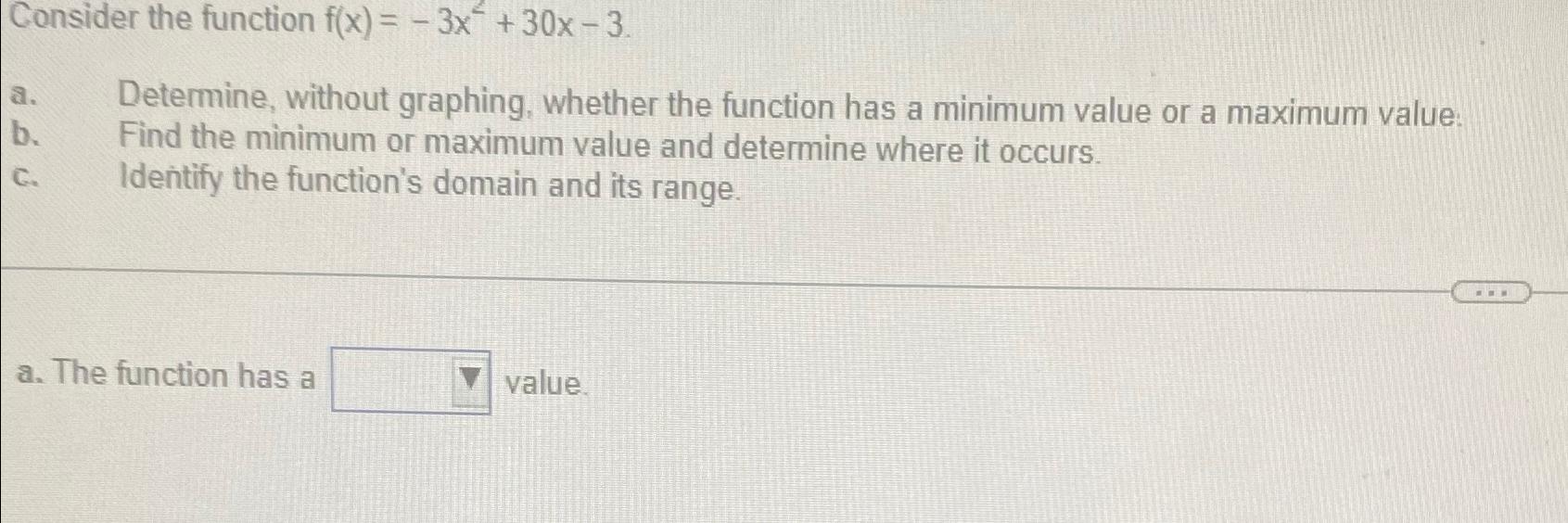 Solved Consider the function f(x)=-3x2+30x-3a. ﻿Determine, | Chegg.com