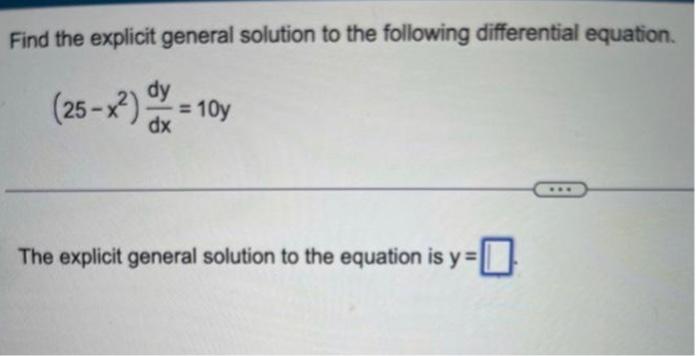 Solved Find the explicit general solution to the following | Chegg.com