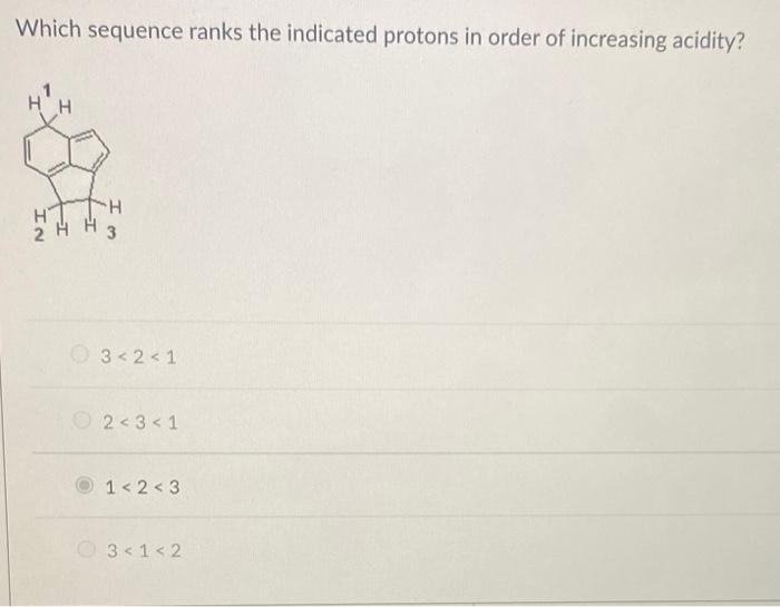 Solved which sequence ranks the indicated protons in order | Chegg.com