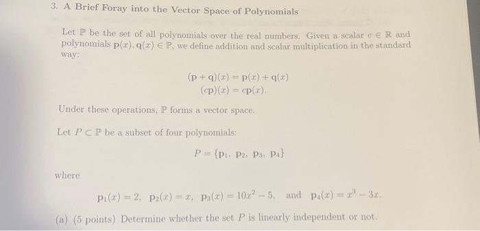 Solved 3. A Brief Foray into the Vector Space of Polynomials | Chegg.com