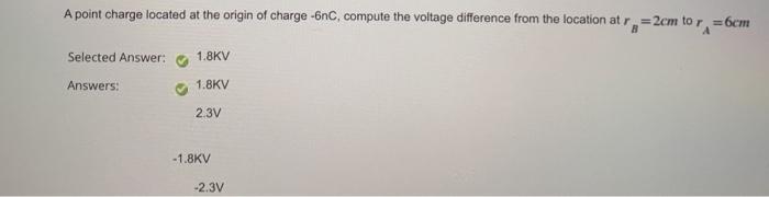Solved A point charge located at the origin of charge −6nC, | Chegg.com