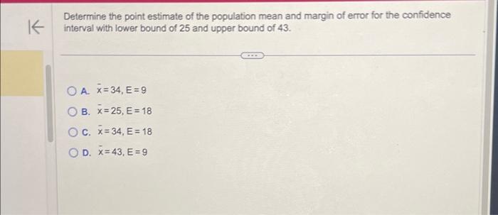 Solved K Determine the point estimate of the population mean | Chegg.com