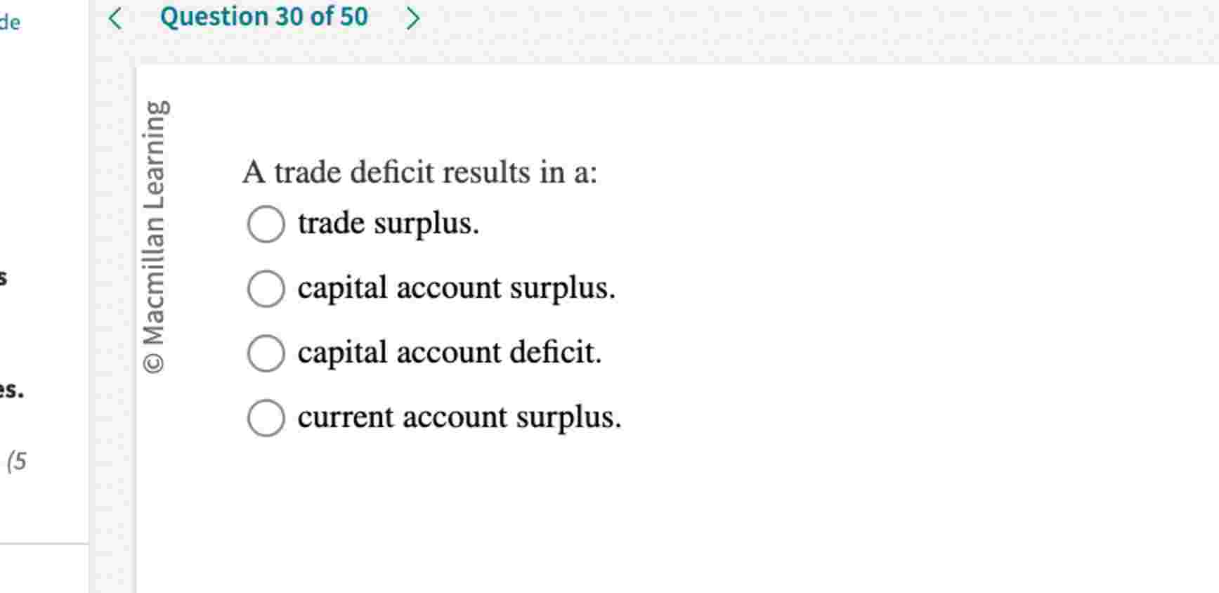 Solved Question 30 ﻿of 50A trade deficit results in a:trade | Chegg.com