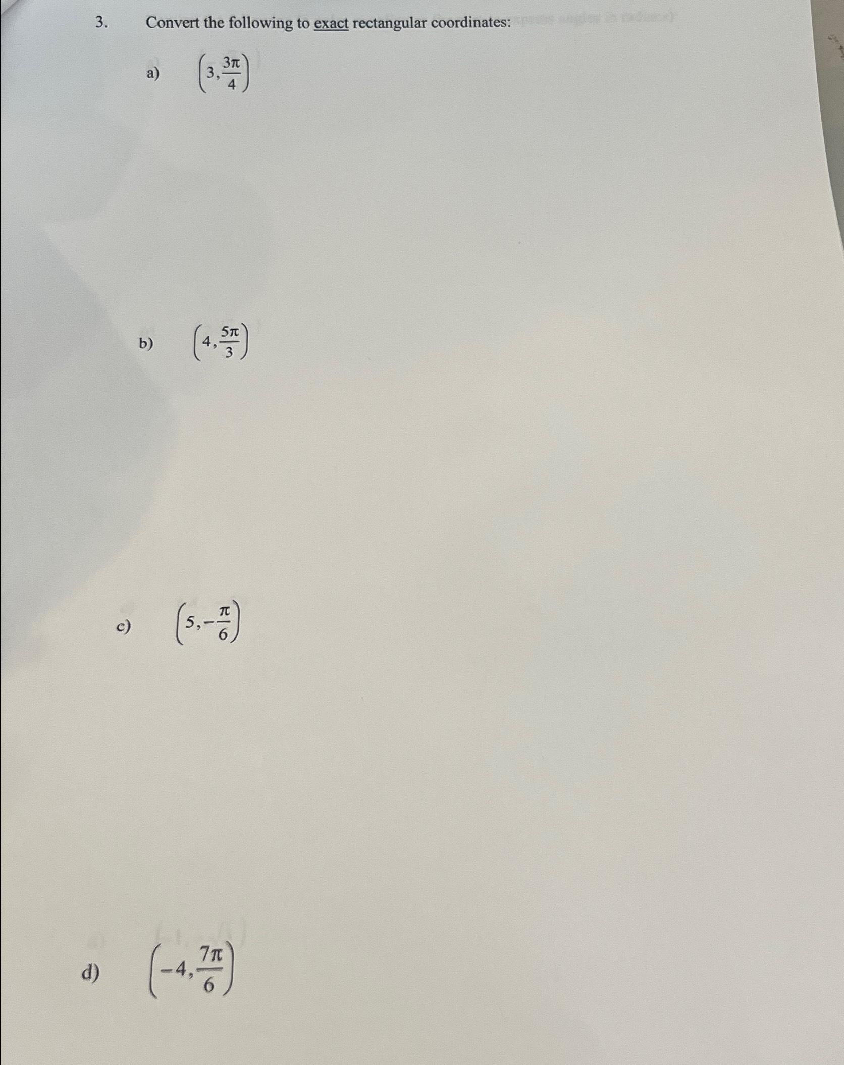 Solved Convert the following to exact rectangular | Chegg.com