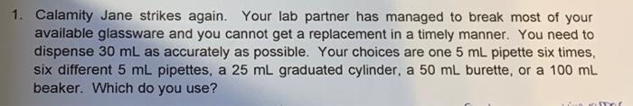 Solved 1. Calamity Jane strikes again. Your lab partner has | Chegg.com