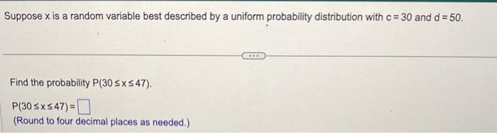 Solved Suppose x is a random variable best described by a | Chegg.com