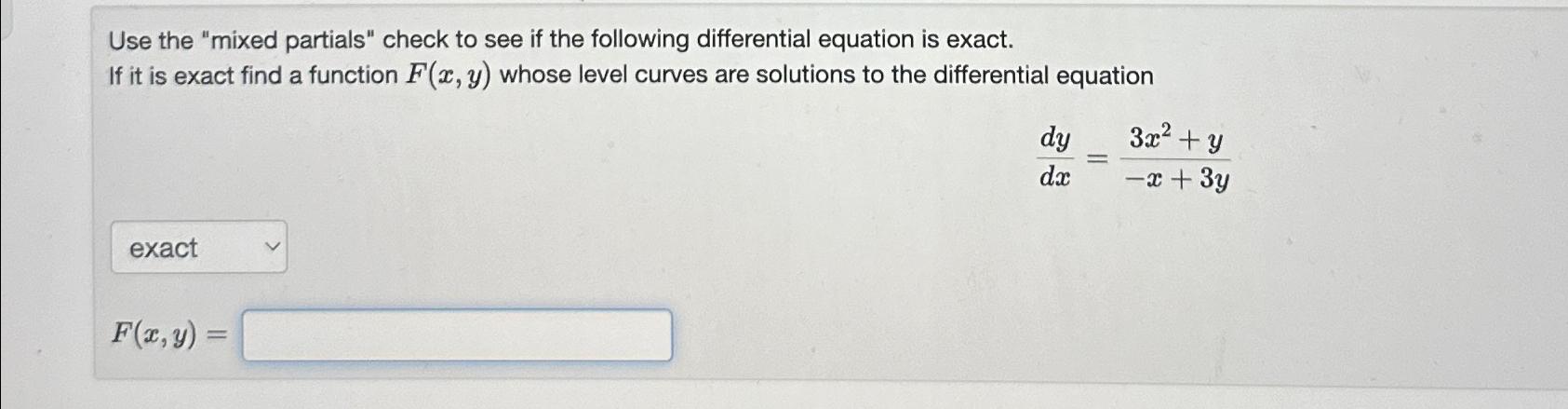 Solved Use the "mixed partials" check to see if the | Chegg.com