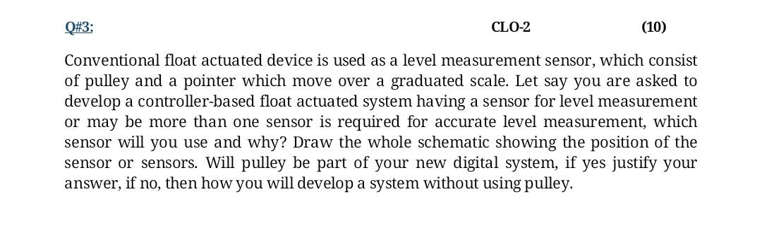 Solved Q#3: CL0-2 (10) Conventional float actuated device is | Chegg.com