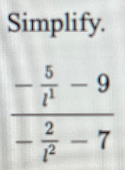 Solved Simplify. 5 - 9 2 12 7 | Chegg.com