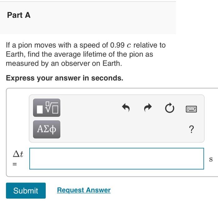 Solved The Pi Meson An elementary particle called a pi meson | Chegg.com