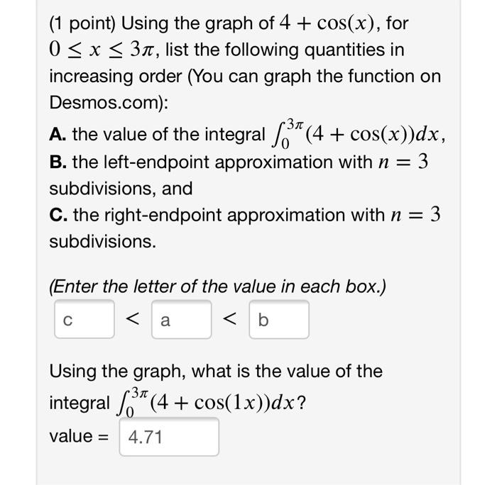 Solved (1 point) Using the graph of 4 + cos(x), for 0