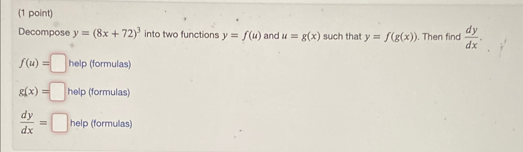 Solved (1 ﻿point)Decompose y=(8x+72)3 ﻿into two functions | Chegg.com