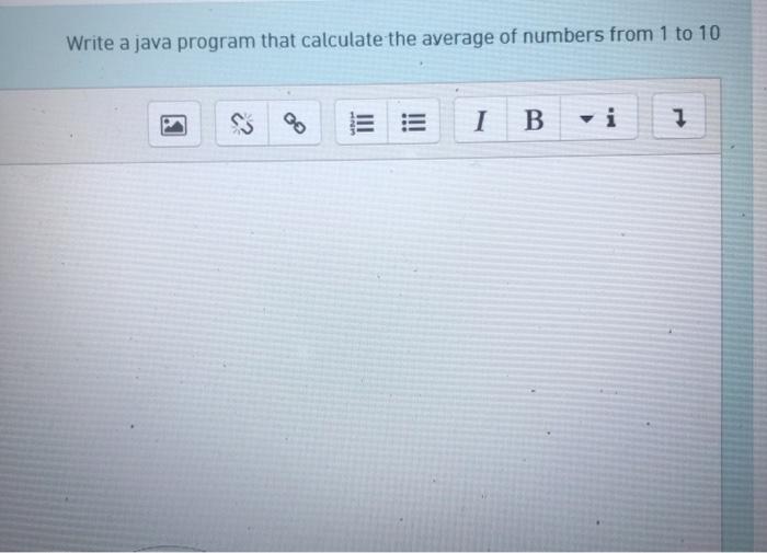 Solved Write a java program that calculate the average of | Chegg.com