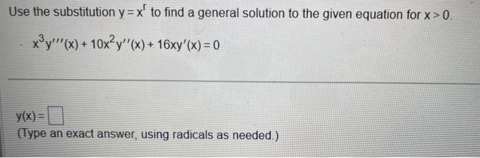 Solved Use the substitution y=xr to find a general solution | Chegg.com