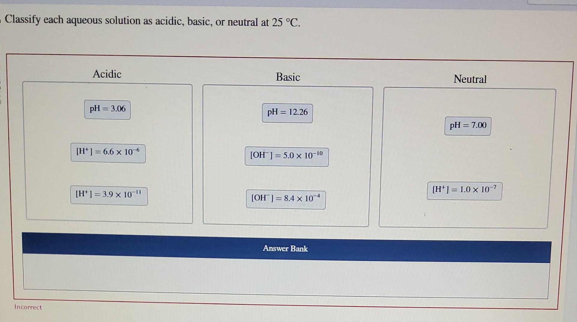 Solved Classify each acquiesce solution as acid basic or | Chegg.com