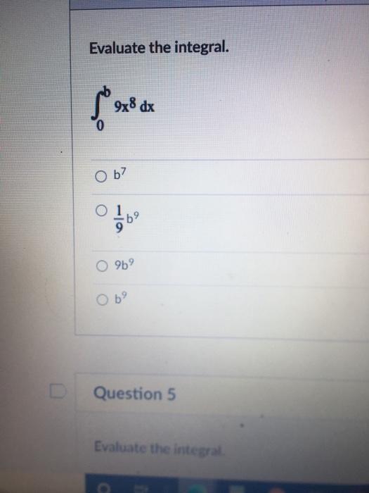 Solved Evaluate the integral. 9x8 dx O b? 69 9b Ob9 Question | Chegg.com