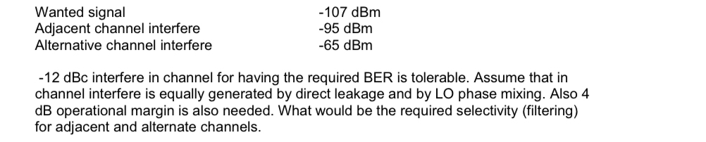 Solved \table[[Wanted signal,-107 ﻿dBm],[Adjacent channel | Chegg.com