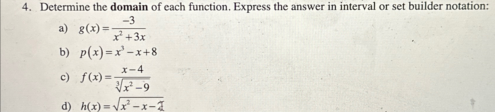 Solved Determine the domain of each function. Express the | Chegg.com