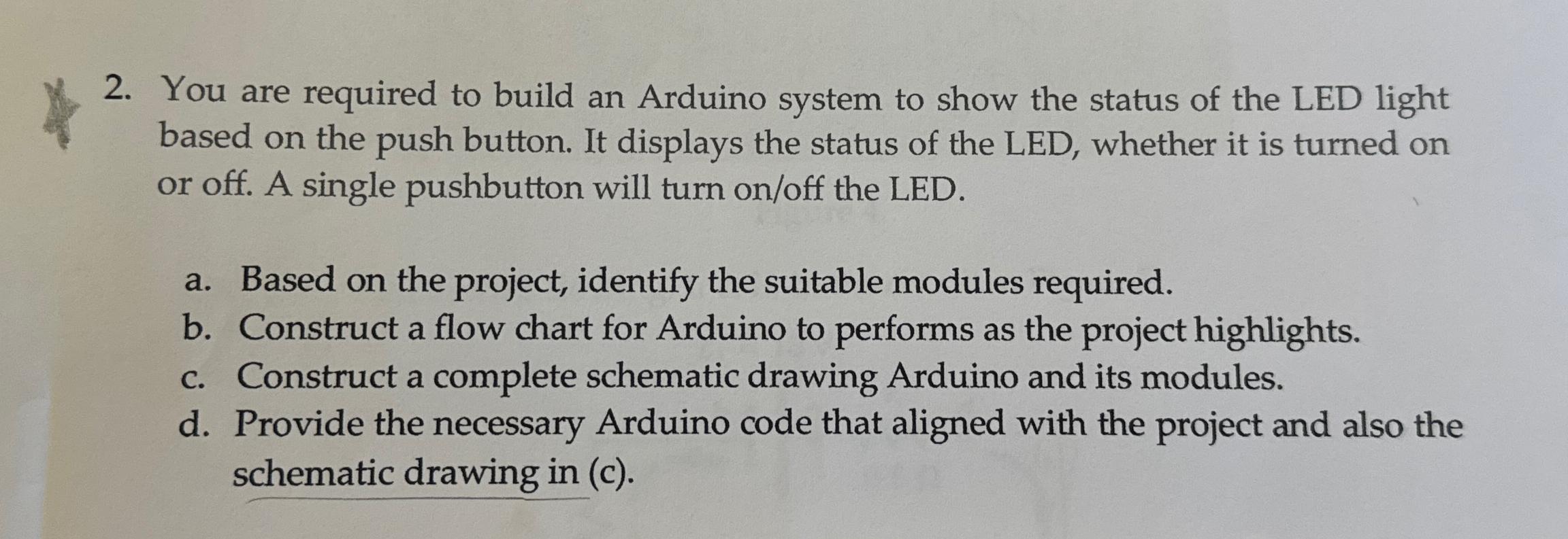You are required to build an Arduino system to show | Chegg.com