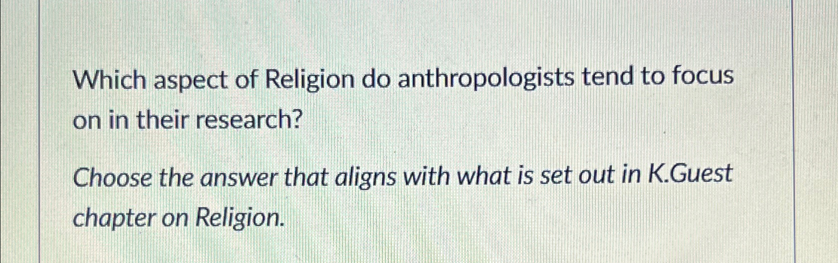 Solved Which aspect of Religion do anthropologists tend to | Chegg.com