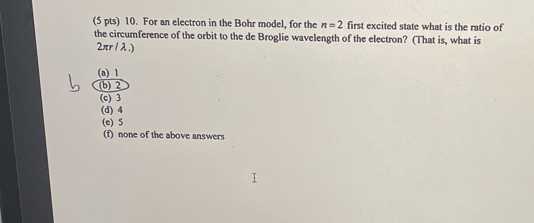 Solved (5 ﻿pts) 10. ﻿For an electron in the Bohr model, for | Chegg.com