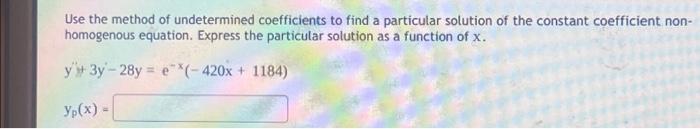 Solved Use the method of undetermined coefficients to find a | Chegg.com