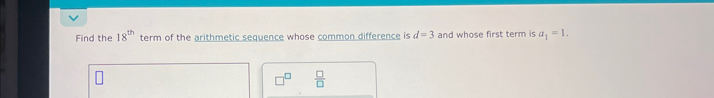 Solved Find the 18th ﻿term of the arithmetic sequence whose | Chegg.com
