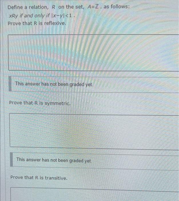 Solved Define a relation, R on the set, A=Z. as follows: XRy | Chegg.com